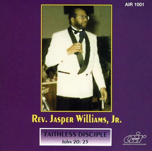 WILLIAMS,REV. JASPER JR. - Faithless Disciple - Amazon.com Music