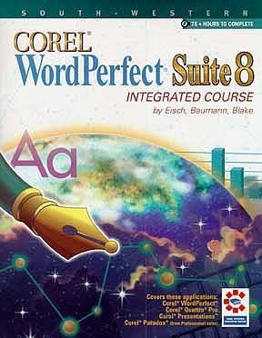 Corel Word Perfect Suite 8: Integrated Course: Braumann, Catherine ...