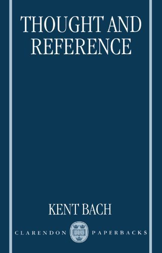 Thought and Reference (Clarendon Paperbacks) by Kent Bach (1994-04-14 ...
