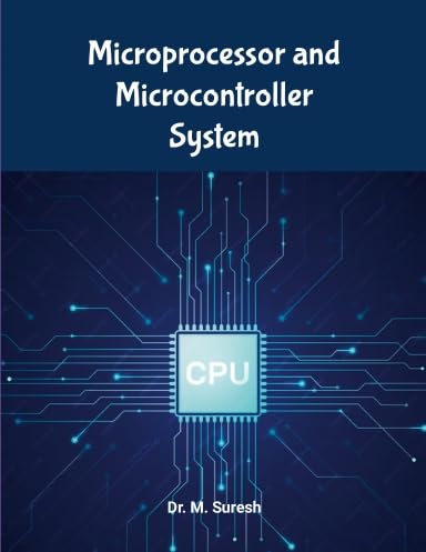 Microprocessor and Microcontroller System: Step by Step Tutorials: M, Suresh: 9781304940469 ...