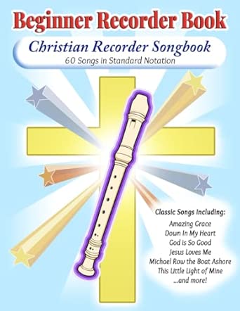 Amazon.com: Christian Recorder Songbook: Beginner Recorder Book ...