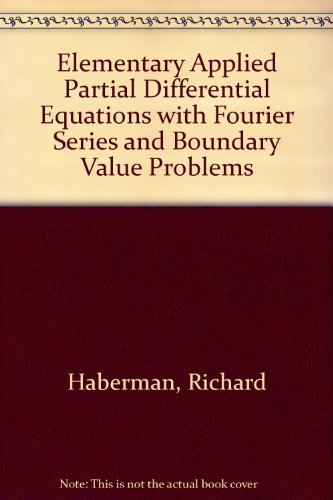 Elementary Applied Partial Differential Equations: With Fourier Series ...