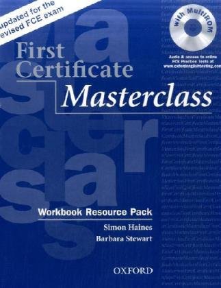 First Certificate Masterclass Upper-Intermediate: B2. Workbook Ressource Pack: Simon Haines ...