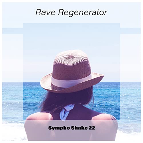 Écouter Rave Regenerator Sympho Shake 22 par VARIOUS ARTISTS sur Amazon ...