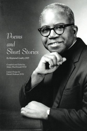 Poems and Short Stories: Guidry SVD, Fr. Raymond, MacDonald SVD, Fr ...
