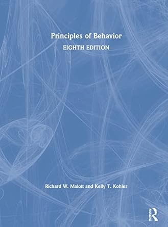 Principles of Behavior: Eighth Edition: Amazon.co.uk: Malott, Richard W ...