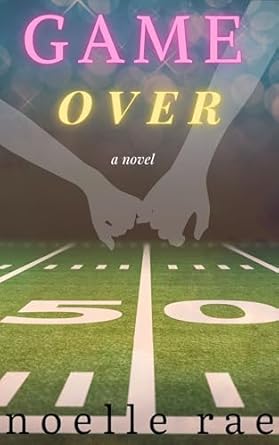 Amazon.com: Game Over eBook : Rae, Noelle: Kindle Store