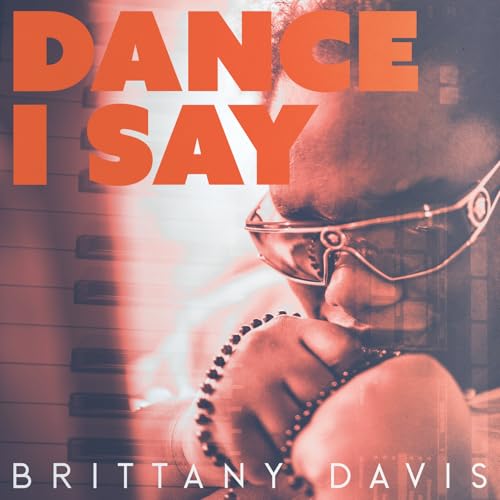 Dance I Say by Brittany Davis on Amazon Music - Amazon.com