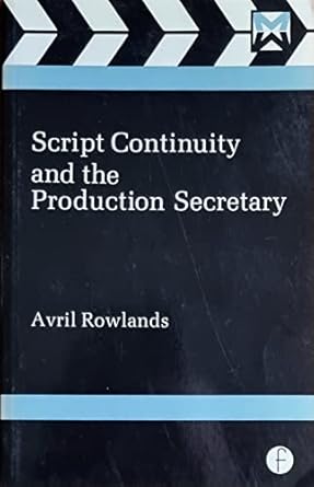 Buy Script Continuity and the Production Secretary (Media Manuals) Book ...