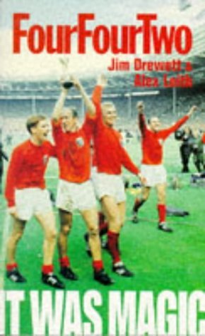 It Was Magic ("Four Four Two" Books): Jim Drewett, Alex Leith ...