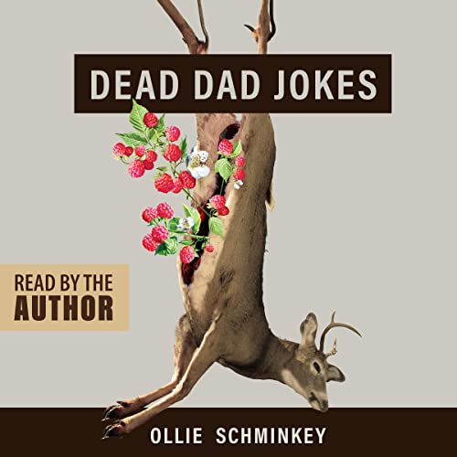 Amazon.com: Dead Dad Jokes (Audible Audio Edition): Ollie Schminkey ...