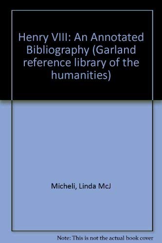 Henry VIII: An Annotated Bibliography (Garland Shakespeare ...