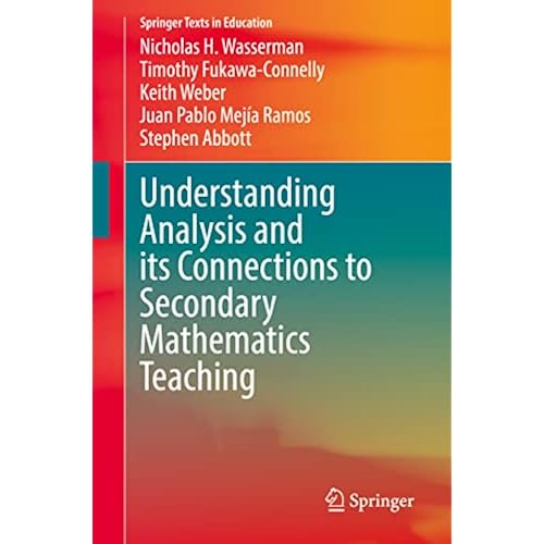 Snapklik.com : Understanding Analysis And Its Connections To Secondary Mathematics Teaching