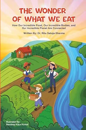 Amazon.com: The Wonder of What We Eat: How Our Incredible Food, Our ...