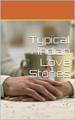 Typical Indian Love Stories - Kindle edition by Kamal, Sahil ...