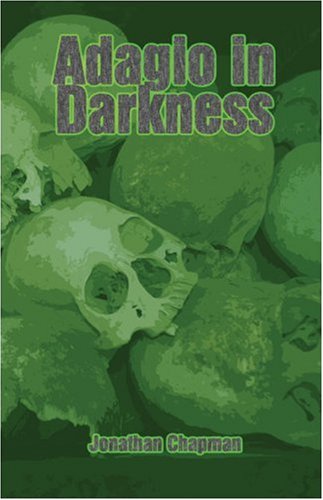 Adagio in Darkness: Chapman, Jonathan: 9781424168378: Amazon.com: Books