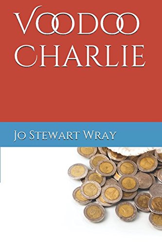 Voodoo Charlie (Southern Series): Wray, Jo Stewart: 9781520351988 ...
