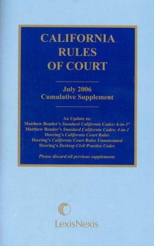 California Rules of Court July 2006 Cumulative Supplement: unknown ...