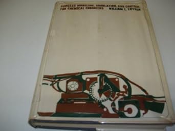 Process Modelling, Simulation and Control for Chemical Engineers ...