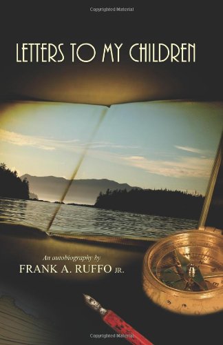 Letters To My Children: Ruffo Jr, Mr Frank A: 9781460911921: Amazon.com ...