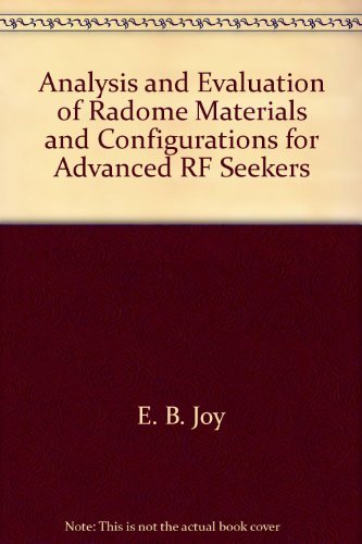 Analysis and Evaluation of Radome Materials and Configurations for ...