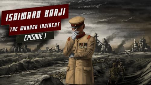 General Ishiwara Kanji: The Man Behind The Mukden Incident 🎙️ Episode 1 ...