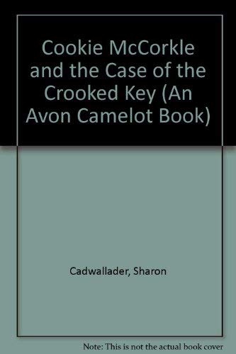 Cookie McCorkle and the Case of the Crooked Key (An Avon Camelot Book ...