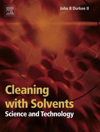 Cleaning with Solvents: Science and Technology eBook : Durkee Ph.D., P ...
