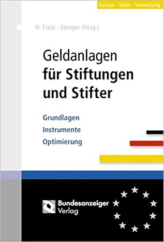 Geldanlagen für Stiftungen und Stifter: Grundlagen - Instrumente ...