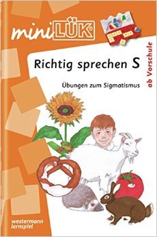 miniLÜK: Richtig sprechen S: Übungen zum Sigmatismus ab Vorschule ( 1 ...
