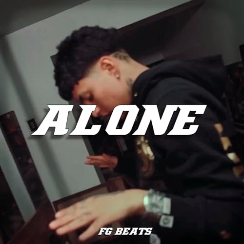 Écouter Alone par FG Beats sur Amazon Music Unlimited