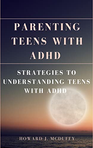 Amazon.com: PARENTING TEENS WITH ADHD: Strategies to Understanding ...
