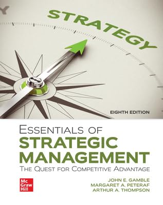 Loose-Leaf Essentials of Strategic Management: Gamble, John E., Peteraf ...