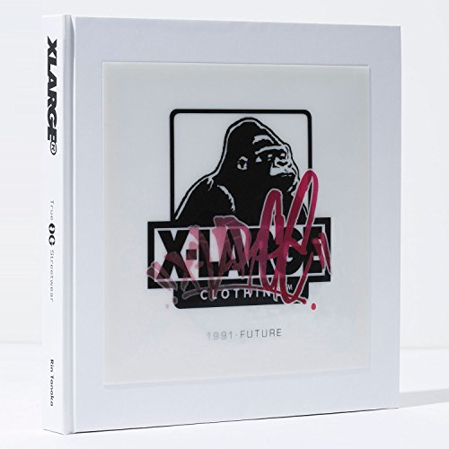 『XLARGE® 25TH ANNIVERSARY True OG streetwear HISTORY - 読書メーター