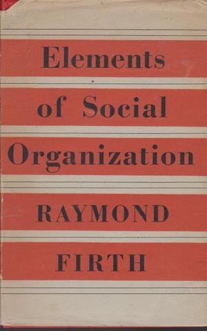 Elements Of Social Organization: Raymond Firth: Amazon.com: Books