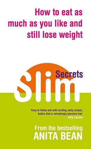 Buy Slim Secrets: How to Eat as Much as You Like and Still Lose Weight ...
