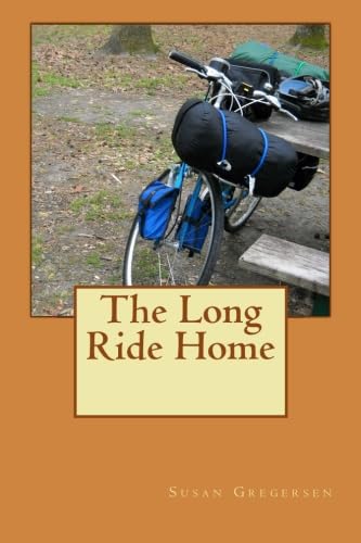 The Long Ride Home: Gregersen, Susan: 9781490312781: Amazon.com: Books