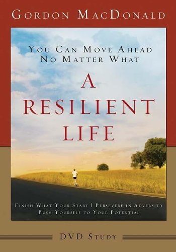 Amazon.com: A Resilient Life DVD Study : Gordon MacDonald, Thomas ...