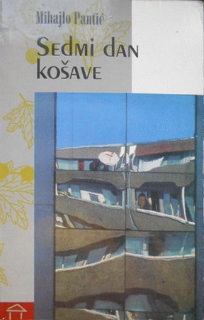 Sedmi dan kosave: Pantic, Mihajlo: 9788652301799: Amazon.com: Books