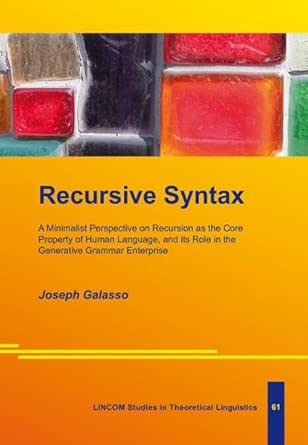 Recursive Syntax: A Minimalist Perspective on Recursion as the Core ...