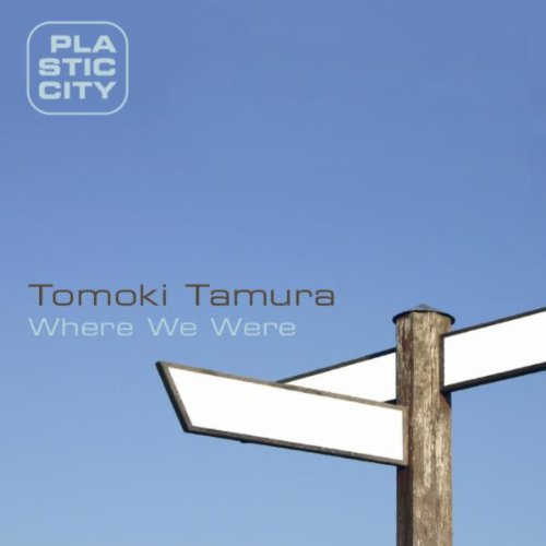 Amazon.com: Where We Were : Tomoki Tamura: Digital Music