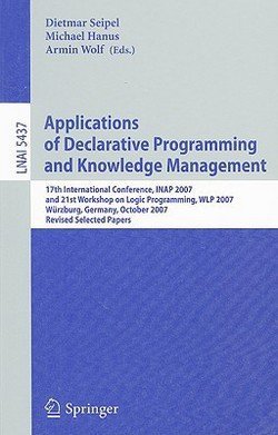 Applications of Declarative Programming and Knowledge Management : 17th International Conference ...