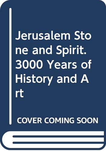 Jerusalem Stone and Spirit. 3000 Years of History and Art: Dr. Dan ...