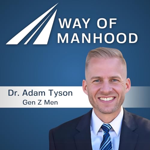 Amazon.com: Way of Manhood with Dr. Adam Tyson : Fortis Institute: Books