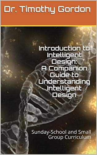 Introduction to Intelligent Design: A Companion Guide to Understanding ...