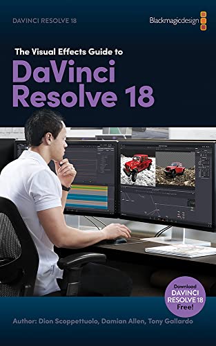 The Visual Effects Guide to DaVinci Resolve 18 eBook : Scoppettuolo ...