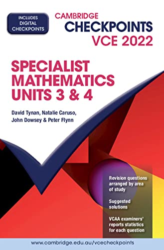 Cambridge Checkpoints VCE Specialist Mathematics Units 3&4 2022 : Tynan ...