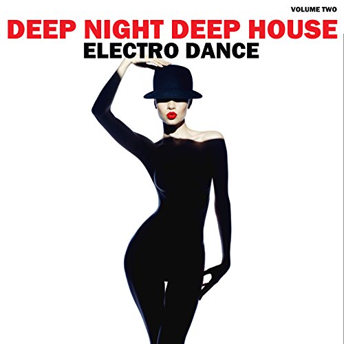 Écouter Deep Night Deep House 2: Electro Dance par VARIOUS ARTISTS sur ...