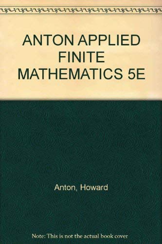 Applied Finite Mathematics: Anton, Howard: 9780155029422: Amazon.com: Books