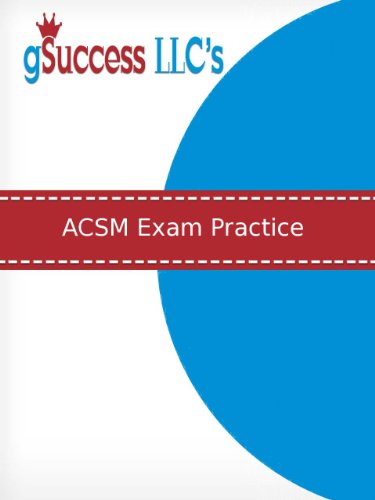 ACSM Exam Practice: ACSM Practice Test and Exam Review for the American ...